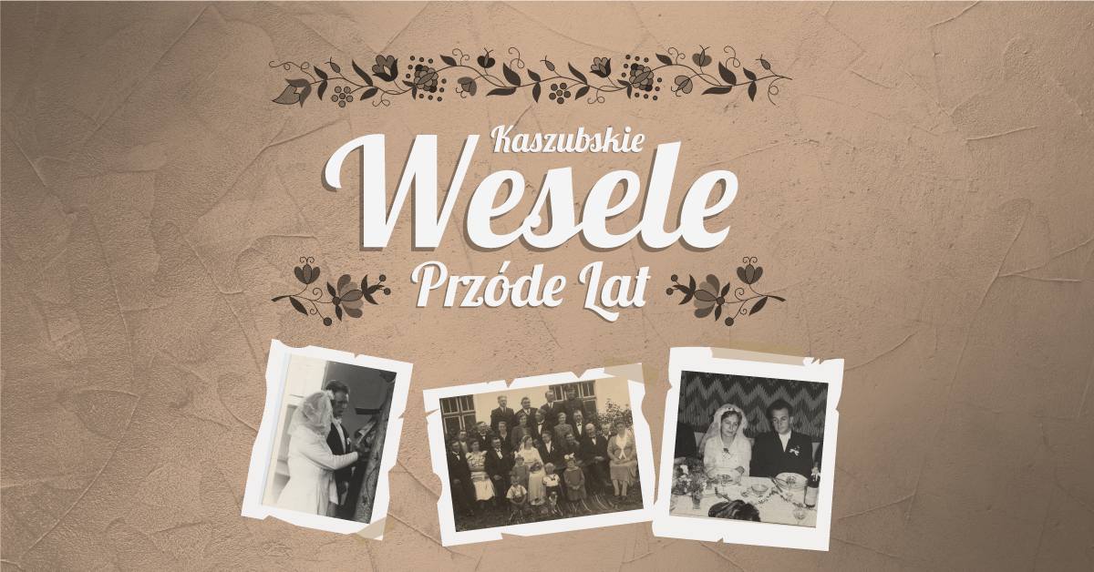 Kaszubskie wesele przóde lat | 22 czerwca – Cztery Strony Kaszub